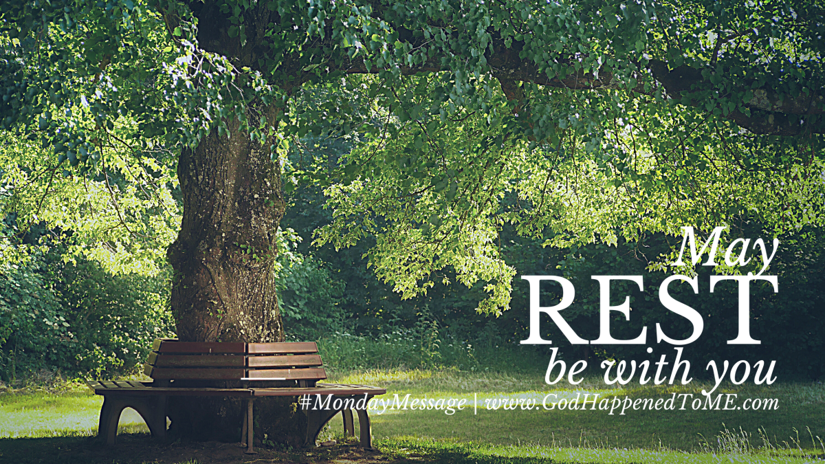 May rest by with you. – God Happened To ME Ministries, LLC