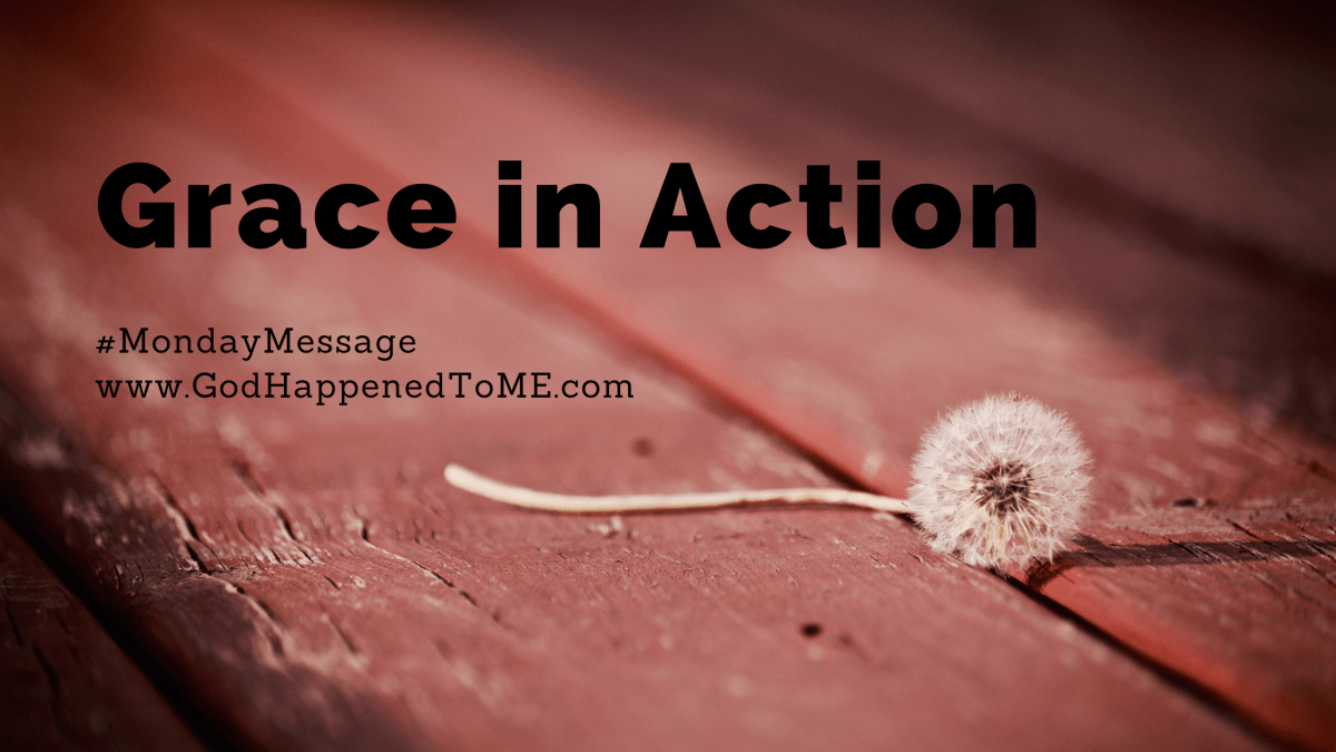 Grace in Action – God Happened To ME Ministries, LLC